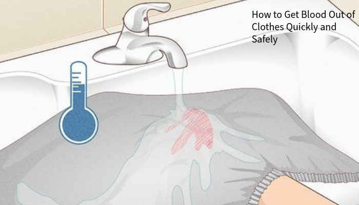 How to Get Blood Out of Clothes Quickly and Safely